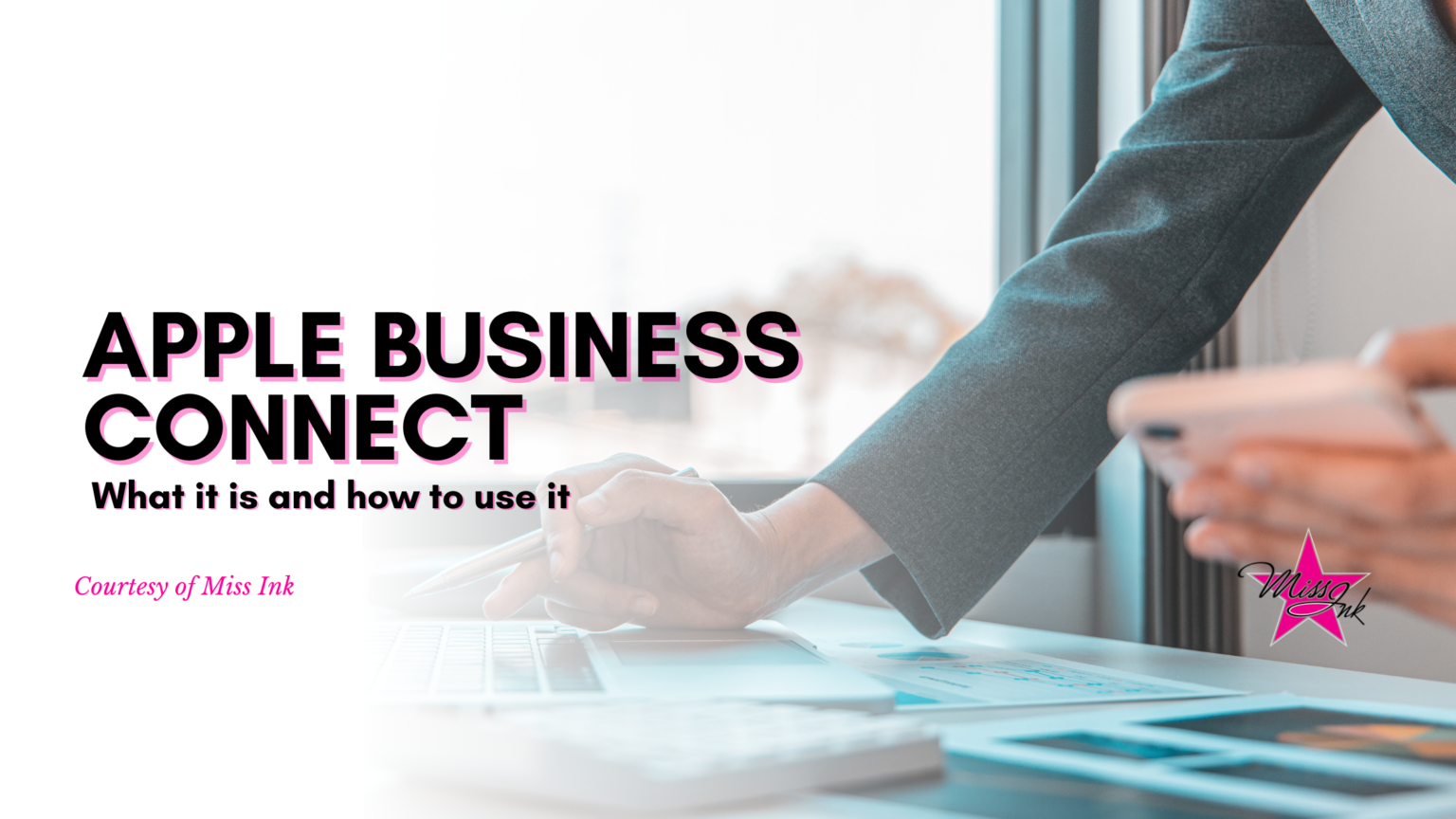 Apple Business Connect: What it is and how to use it. - Miss Ink